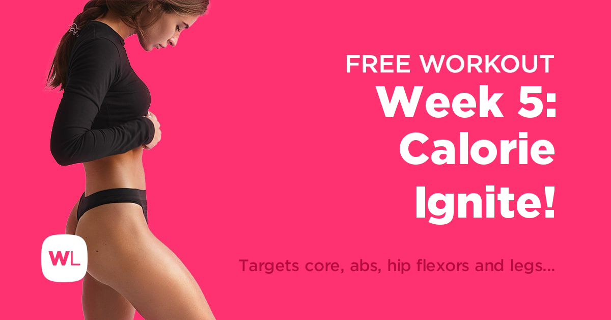 Free Workout: Week 5: Calorie Ignite! · WorkoutLabs Fit