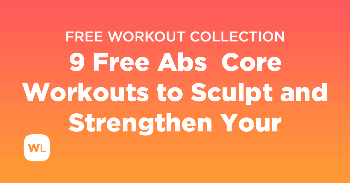 9 Free Abs & Core Workouts to Sculpt and Strengthen Your Stomach ...