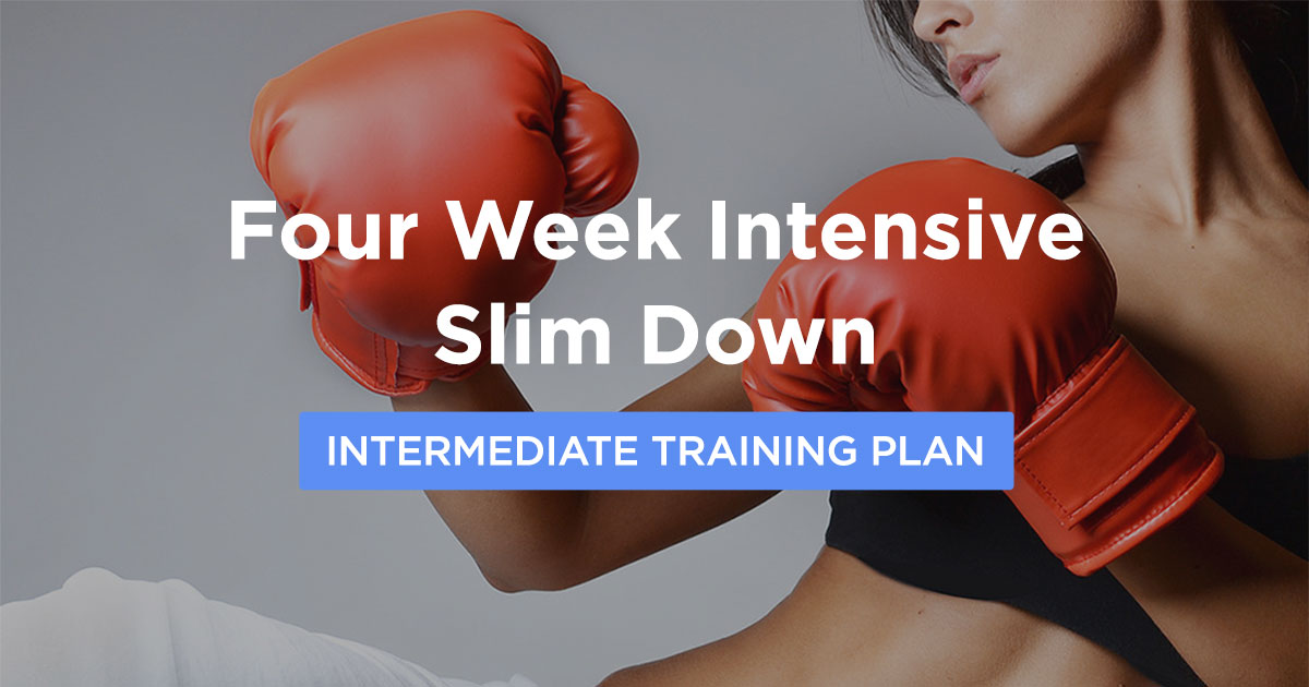 Four Week Intensive Slim Down