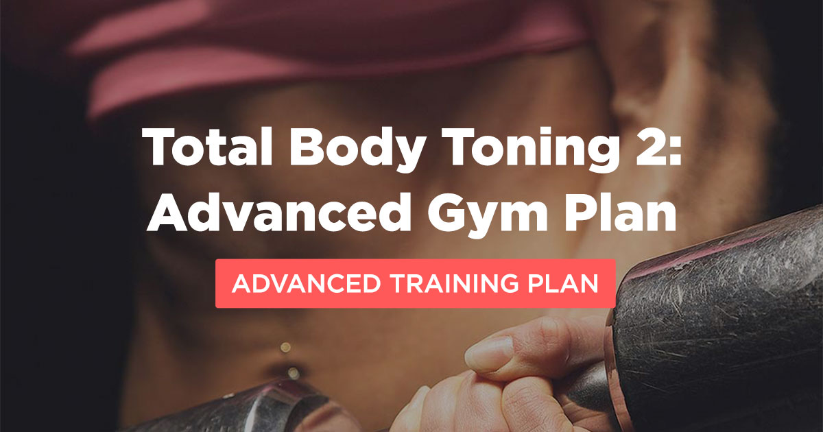 Total Body Tone 2: Advanced Gym Plan