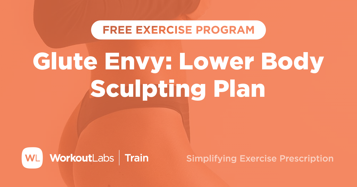 Glute Envy: Lower Body Sculpting Plan