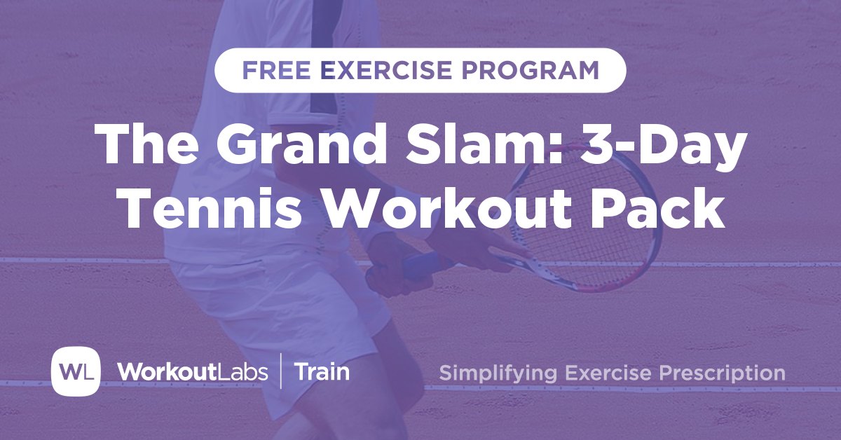 The Grand Slam: 3-Day Tennis Workout Pack