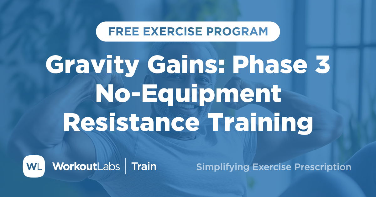 Gravity Gains: Phase 3 No-Equipment Resistance Training