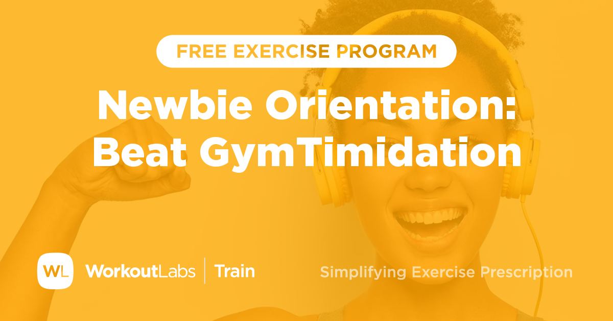 Newbie Orientation: Beat GymTimidation