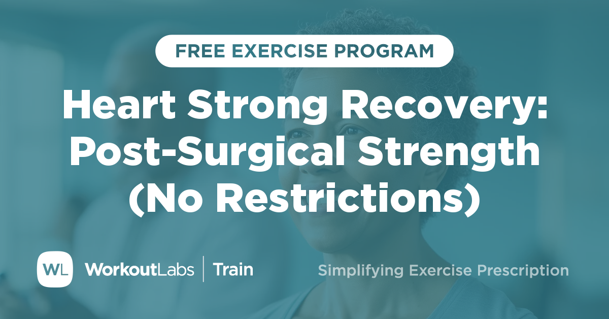 Heart Strong Recovery: Post-Surgical Strength (No Restrictions)