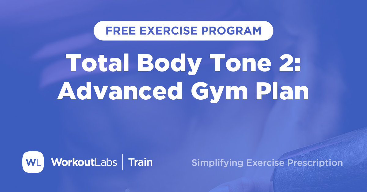 Total Body Tone 2: Advanced Gym Plan